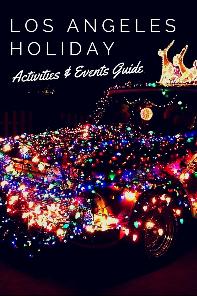 The Ultimate Holiday Events Guide to Christmas in Los Angeles - No Back ...