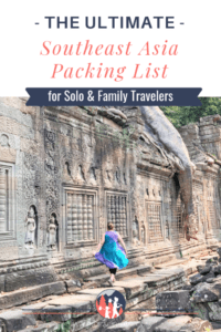 The Essential Southeast Asia Packing List (for Solo & Family Travelers ...