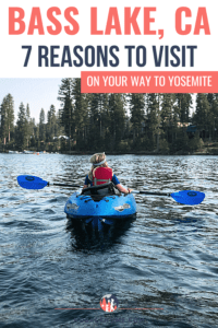 7 Reasons to Visit the Bass Lake Yosemite Area - No Back Home